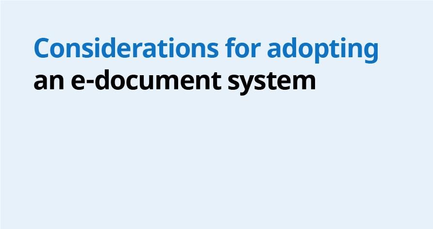 5 things to consider when adopting an e-document system