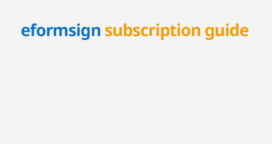 eformsign Subscription Guide - eformsign blog I eSignature solution
