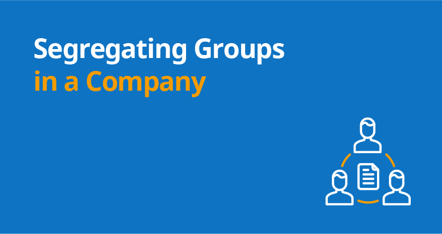 Segregating Groups in a Company - eformsign blog I eSignature solution